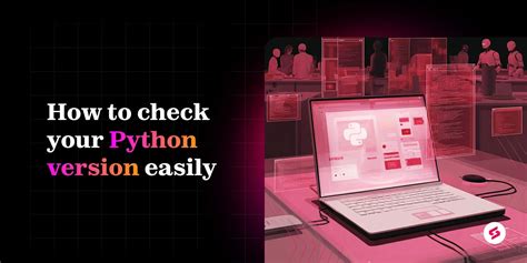 How To Check Python Version Windows Macos And Linux Guide
