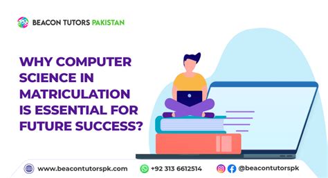 Why Computer Science In Matriculation Is Essential For Future Success