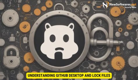 Troubleshooting Github Desktop Dealing With Existing Lock Files In