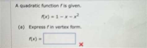 solved a quadratic function f is given f x 1−x−x2 a