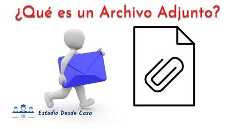 Qué Son Los Archivos Adjuntos De Email Y Para Qué Sirve