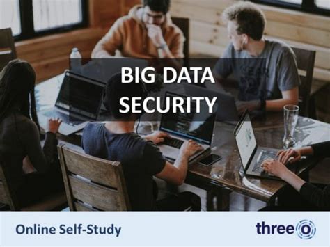 Big Data Security Course Information Security Three O
