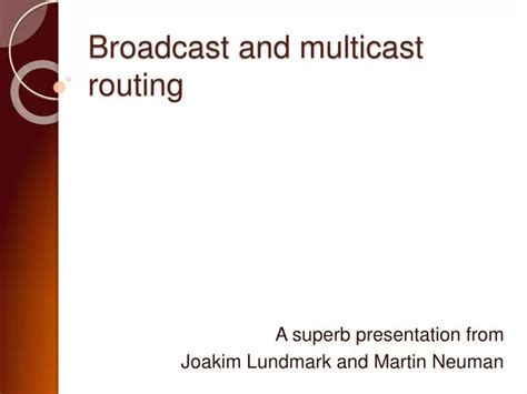 PPT Broadcast And Multicast Routing PowerPoint Presentation Free Download ID