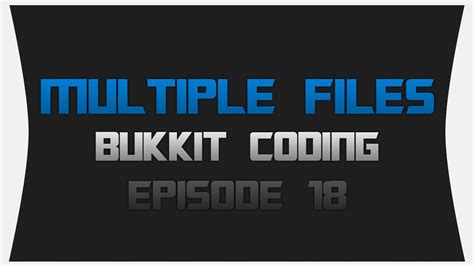 Bukkit Coding ~ Episode 18 Multiple Files Youtube