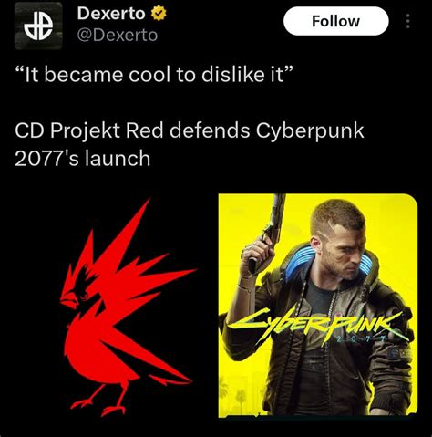 cdpr defends cyberpunk 2077 launch “it became cool to dislike it” r