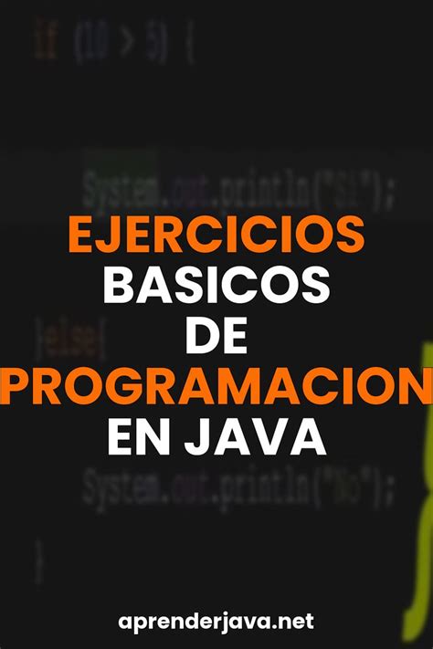 10 Ejercicios Basicos De Programacion Java Para Practicar Ahora
