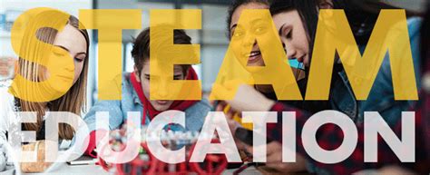 Top Steam Education Examples For Classrooms And Projects School