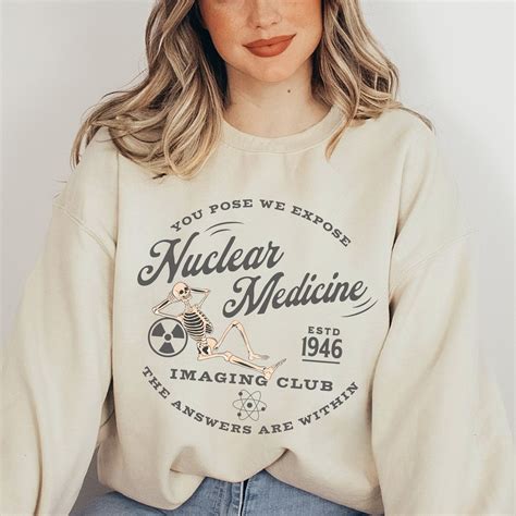 Nuc Med Sweatshirt Nuclear Medicine Technologist Nuc Med Week Nuc Med