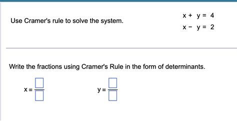 solved use cramer s rule to solve the system x y 4x y 2write