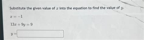 Solved Substitute The Given Value Of X ﻿into The Equation To