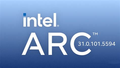 télécharger intel arc graphics 31 0 101 5594 mise à jour et corrections