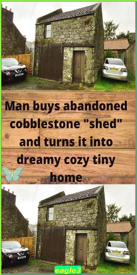 Man Buys Abandoned Cobblestone Shed And Turns It Into Dreamy Cozy Tiny Home Tiny House