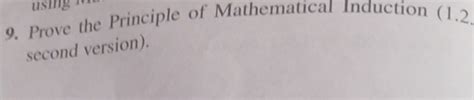 9 Prove The Principle Of Mathematical Induction 1 2 Second Version