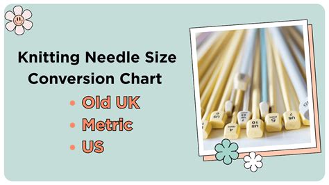 Knitting Needle Size Conversion Chart Uk Us And Metric