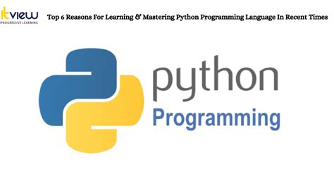Top 6 Reasons For Learning And Mastering Python Programming Language In