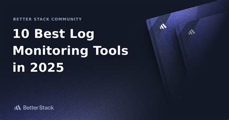 Best Log Monitoring Tools In Better Stack Community