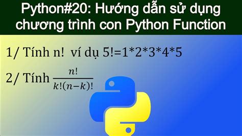 Python20 Hướng Dẫn Sử Dụng Chương Trình Con Function Youtube