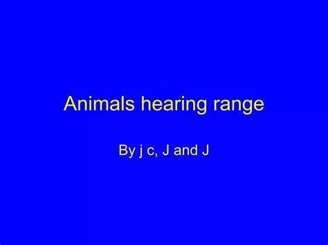 Animals Hearing Range Ppt