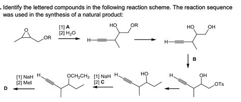 solved identify the lettered compounds in the following reaction