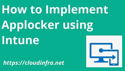 How To Implement Applocker Using Intune