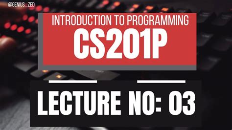 Cs201p Lecture 3 Cs201p Short Lecture Cs201p Youtube
