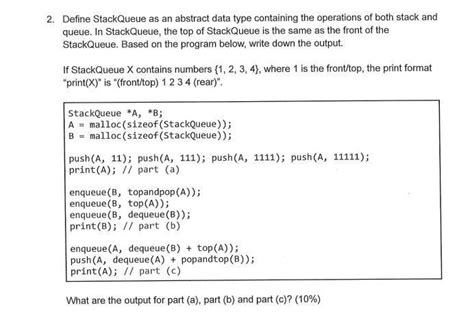 Solved 2 Define Stackqueue As An Abstract Data Type