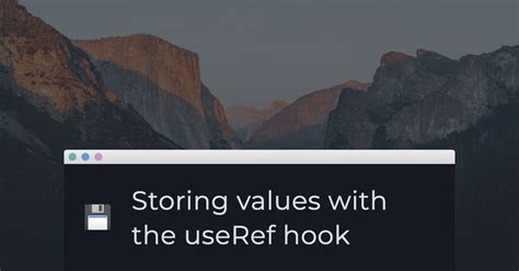 storing values with the useref hook