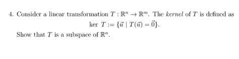 solved 4 consider a linear transformation t rn → rm the