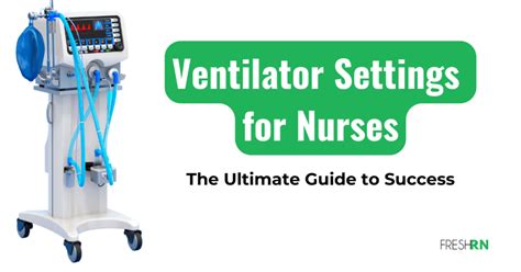 Ventilator Settings For Nurses Demystifying Icu Ventilator Modes Freshrn