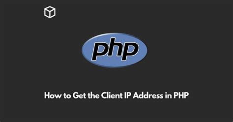 how to get the client ip address in php programming cube