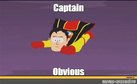 Meme Captain Obvious All Templates Meme