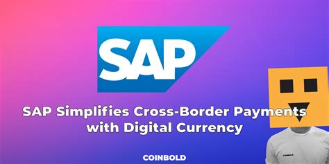 Sap Simplifies Cross Border Payments With Digital Currency Coinbold