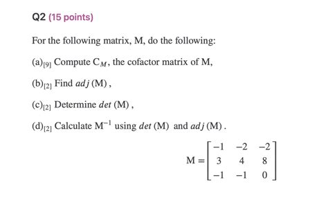 Solved For The Following Matrix M Do The Following A Chegg Com