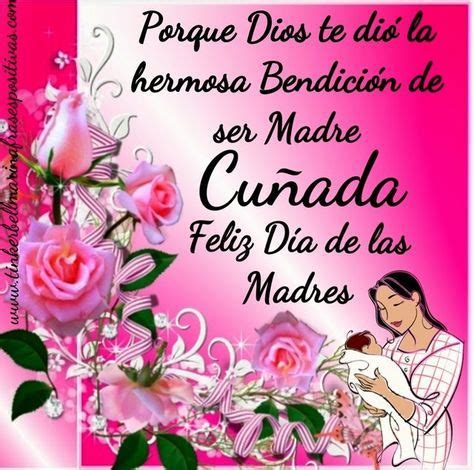 Feliz Dia De Las Madres Cunada