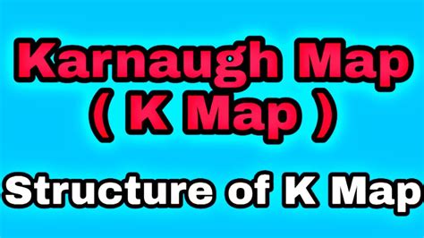 Kmap Karnaugh Map Basics Of K Map Structure Of K Map Youtube