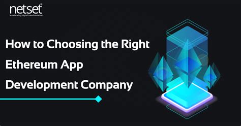 How To Choosing The Right Ethereum App Development Company By Netset