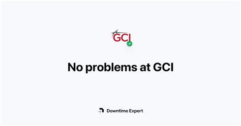 Is GCI Down Real Time Outages And Issues Downtime Expert