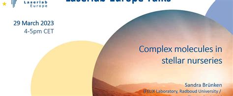 Laserlab Europe Talks Complex Molecules In Stellar Nurseries