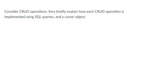 Solved Consider CRUD Operations Very Briefly Explain How Chegg Com