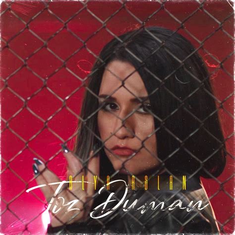 Toz Duman Alya Aslan Song Lyrics Music Videos And Concerts