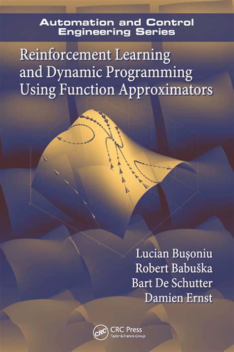 Reinforcement Learning And Dynamic Programming Using Function Approximators Ebook By Lucian