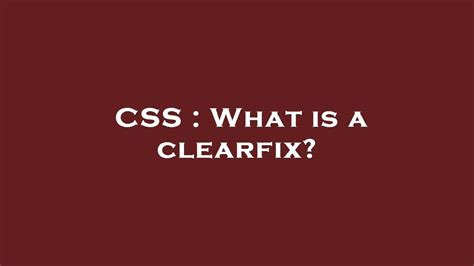 Css What Is A Clearfix Youtube