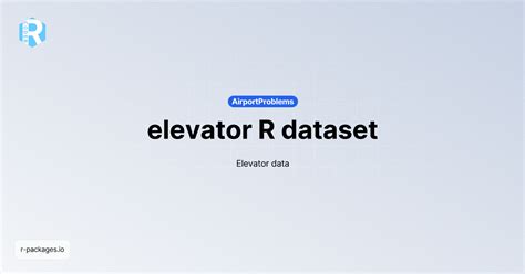 Elevator Dataset R Packages
