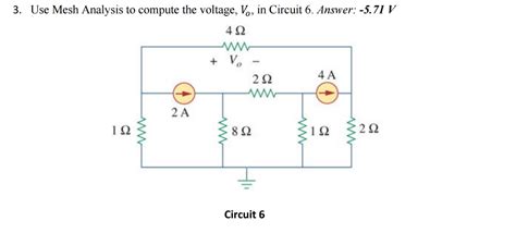 Solved Use Mesh Analysis To Compute The Voltage V O In Chegg