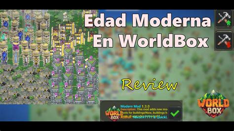 Edad Moderna En Worldbox Mod Moderno Review Youtube