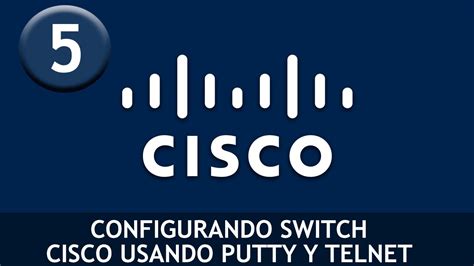 Tutorial Redes Configurando SWITCH CISCO Usando PuTTY Y TELNET YouTube