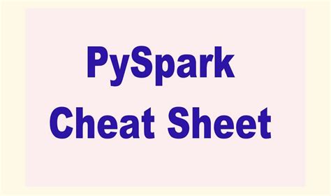 The Essential Pyspark Cheat Sheet For All Data Engineers By Kamireddy Mahendra Towards Ai