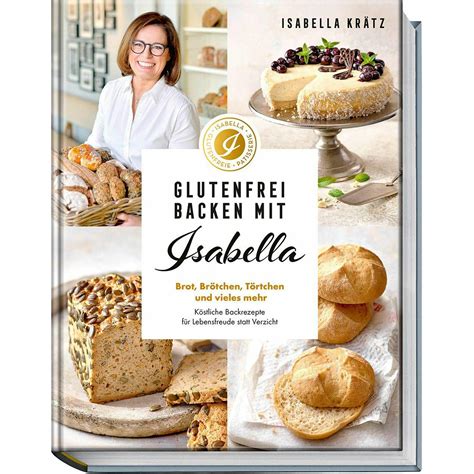 Becker Joest Volk Glutenfrei Backen Mit Isabella Kaufen Bei Galaxus
