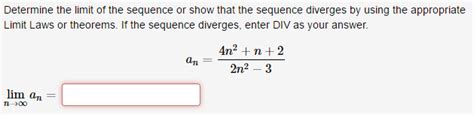 Solved Determine The Limit Of The Sequence Or Show That The