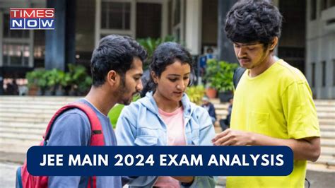 JEE Mains Exam Analysis JEE Main Question Paper Rated Moderate Check Day Slot